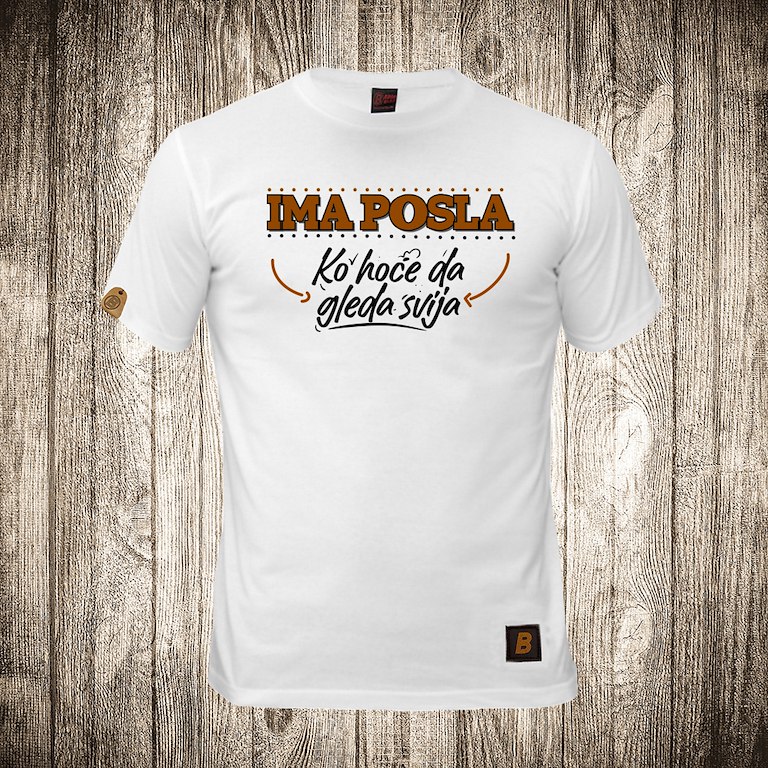 IMA POSLA – Ko hoće da gleda svoje