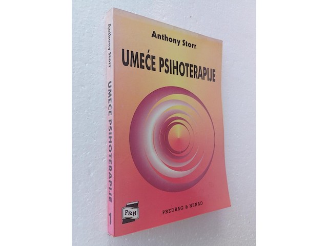 UMEĆE PSIHOTERAPIJE -ANTHONY STORR