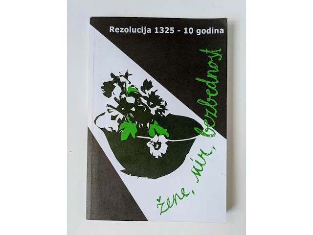 Rezolucija 1325-10 godina - ŽENE - MIR - BEZBEDNOST