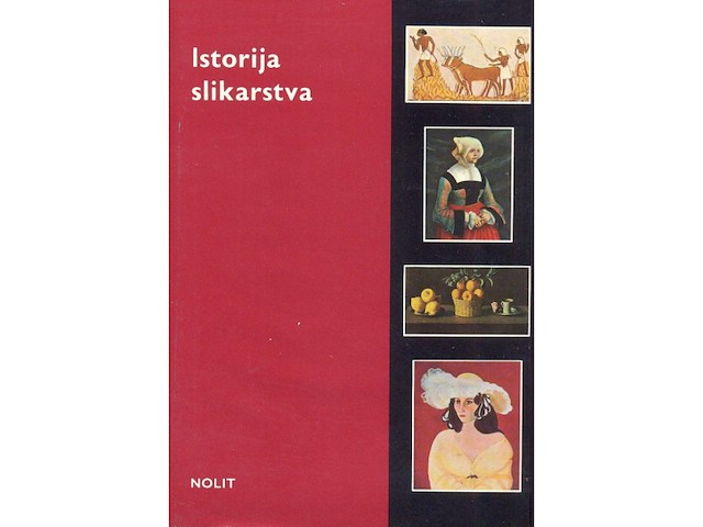 Istorija Slikarstva - Od Pećinskog Do Apstraktnog