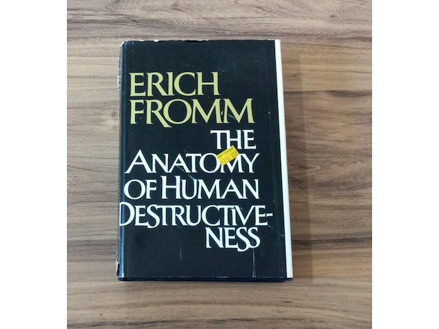 THE ANATOMY OF HUMAN DESTRUCTIVENESS