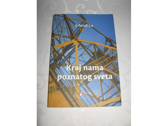 Kraj nama poznatog sveta - Erlend Lu