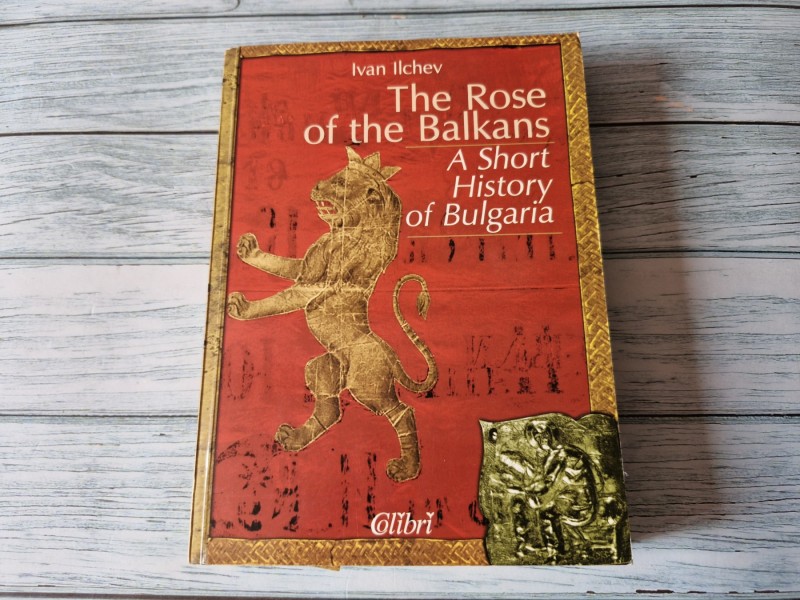 THE ROSE OF THE BALKANS - IVAN ILCHEV