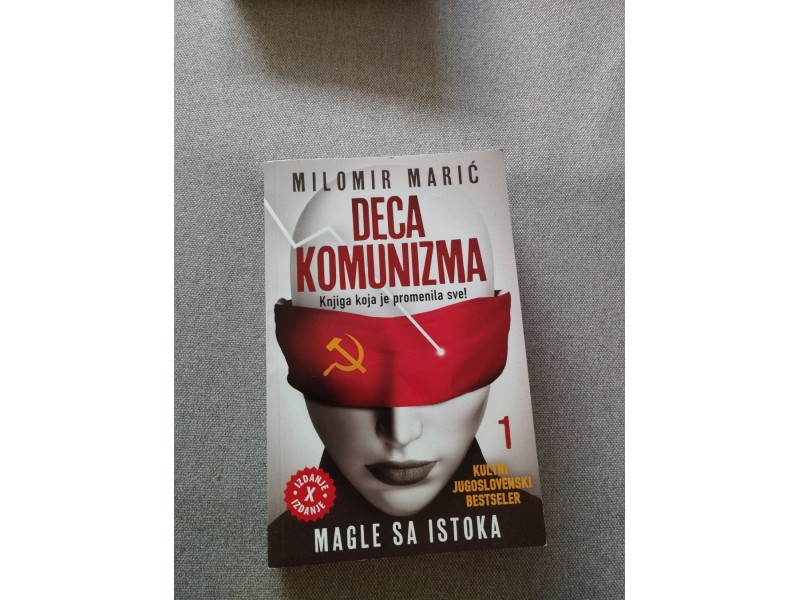 Deca komunizma 1 Milomir Maric Magle sa istoka