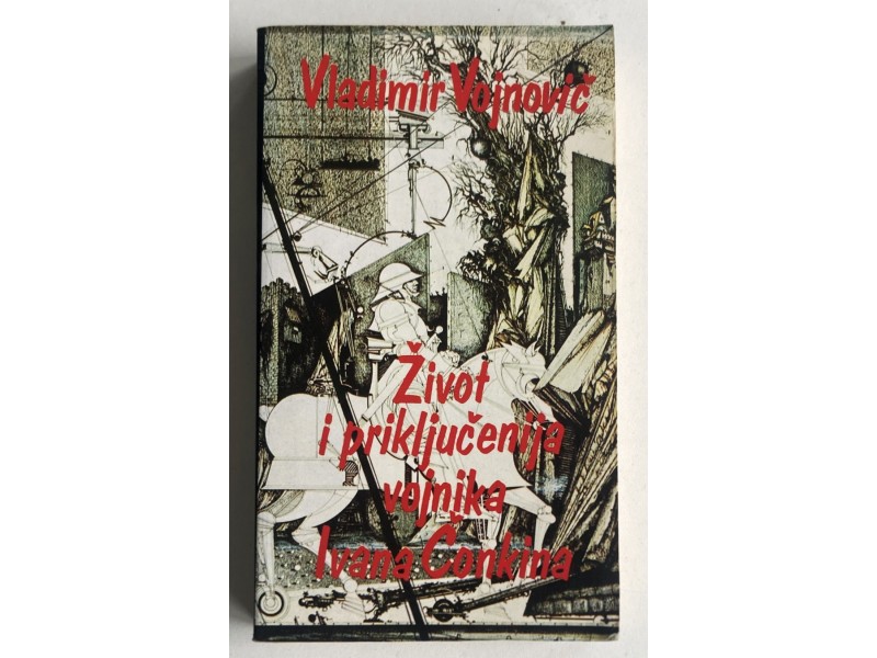 Život i priključenija vojnika Ivana Čonkina - Vojnovič