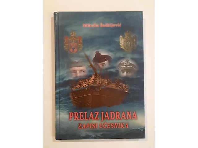 Mihailo Šaškijević: Prelaz Jadrana - zapisi učesnika