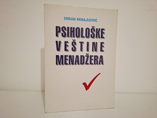 Psihološke veštine menadžera - Srđan Mihajlović