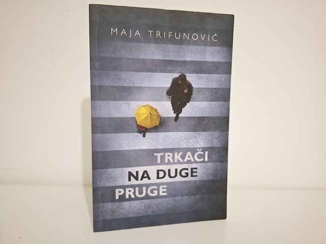 Trkači na duge pruge  - Maja Trifunović