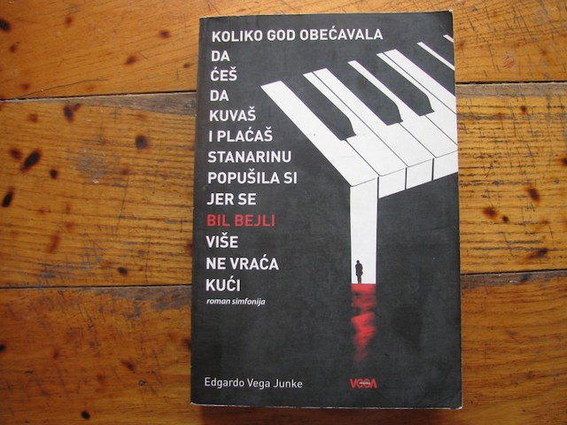 EDGARDO VEGA JUNKE-KOLIKO GOD OBEĆALA DA ĆE DA KUVAŠ