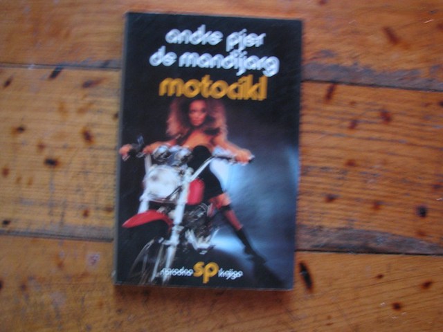 ANDRE PJER DE MANDIJARG - MOTOCIKL