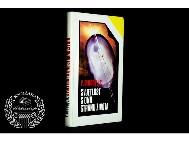 Dr Raymond Moody Svjetlost s onu stranu života