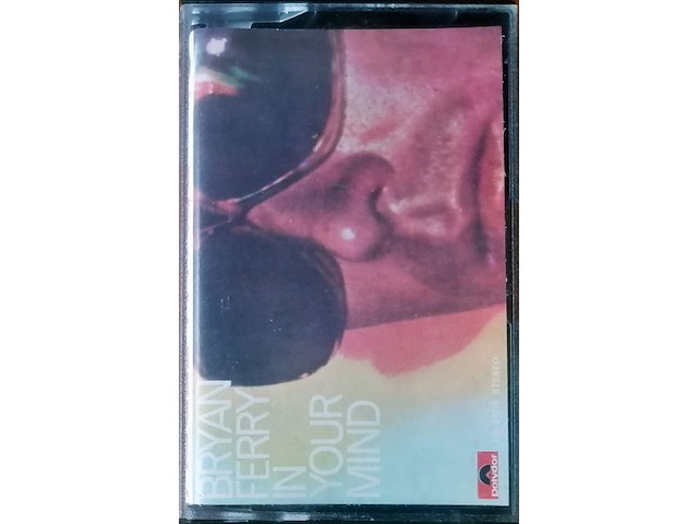 MC*: BRYAN FERRY - In Your Mind (1985) NIKAD PUŠTENA