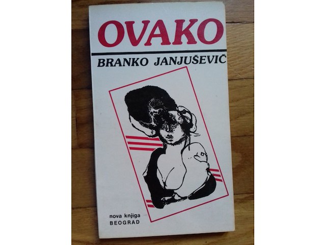 Ovako, Branko Janjušević