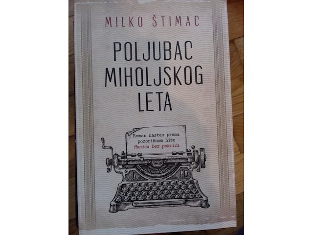 Poljubac miholjskog leta, Milko Štimac