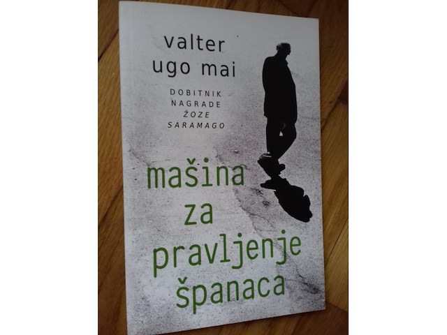 Mašina za pravljenje Španaca, Valter Ugo Mai