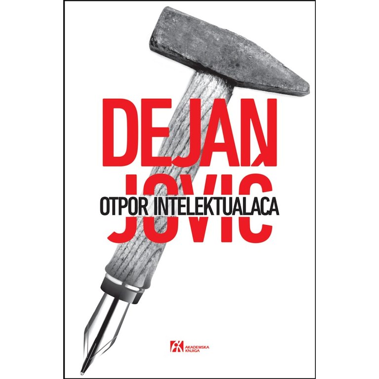 OTPOR INTELEKTUALACA PREDSTAVLJANJE NEPREDSTAVLJENIH – SUPROTSTAVLJANJE MOĆNIMA