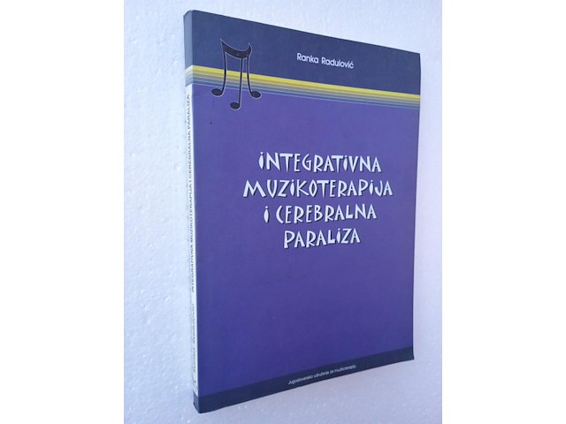 INTEGRATIVNA MUZIKOTERAPIJA I CEREBRALNA PARALIZA-RANKA