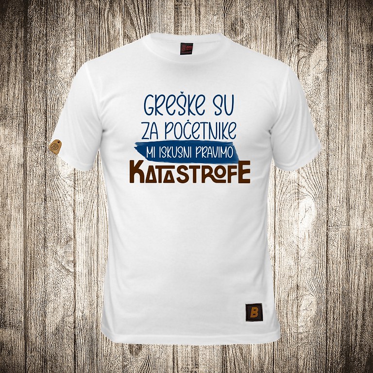Greške su za početnike, mi iskusni pravimo Katastrofe