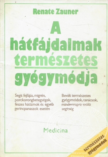 A hátfájdalmak természetes gyógymódja