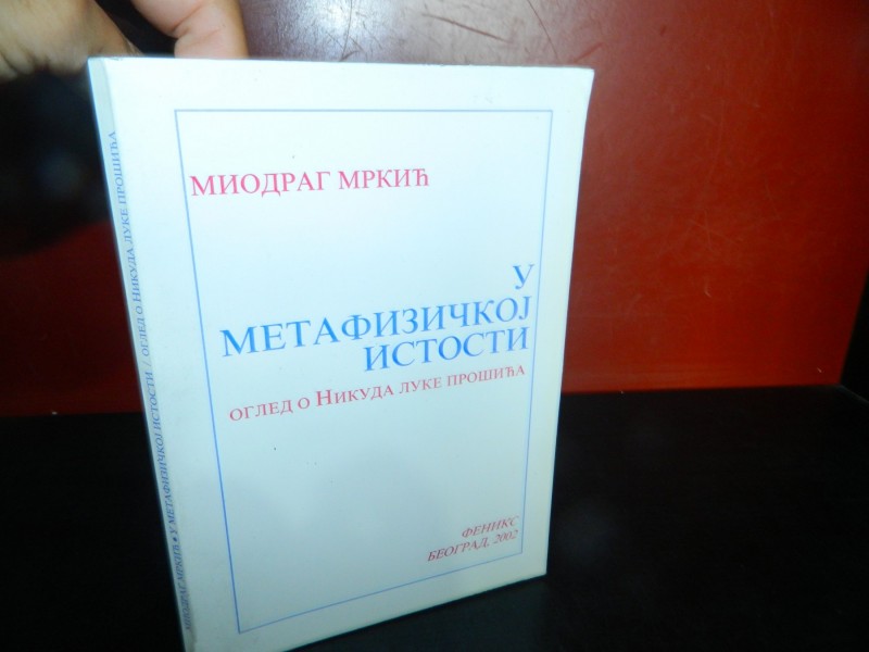 U metafizičkoj istosti - ogled o Nikuda Luke Prošića