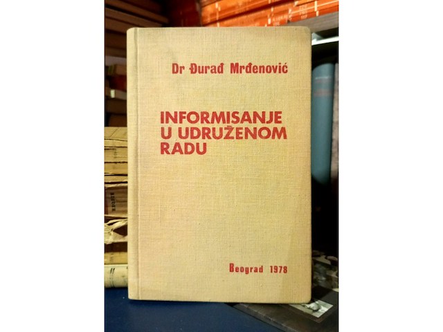 Đurađ Mrđenović – Informisanje u udruženom radu