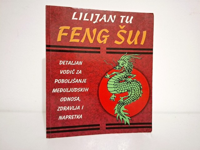 Feng Šui detaljan vodič  - Lilijan Tu