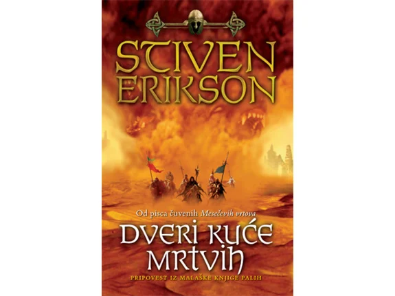 Dveri kuće mrtvih - Stiven Erikson