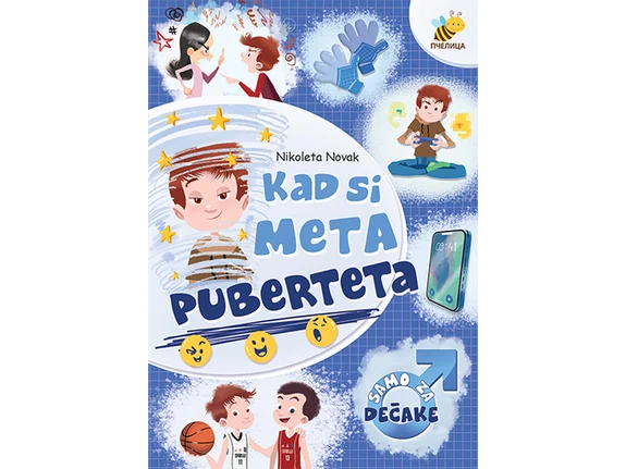Kad si meta puberteta - samo za dečake - Nikoleta Novak
