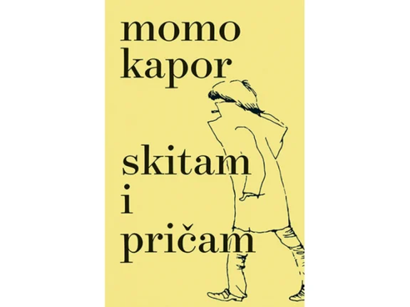 Skitam i pričam - Momo Kapor