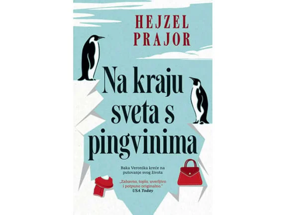 Na kraju sveta s pingvinima - Hejzel Prajor