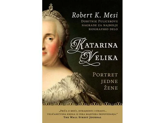 Katarina velika: portret jedne žene - Robert K. Mesi