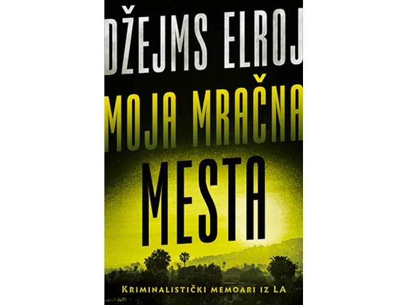 Moja mračna mesta - Džejms Elroj
