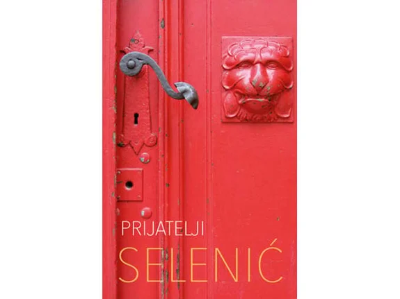 Prijatelji - Slobodan Selenić