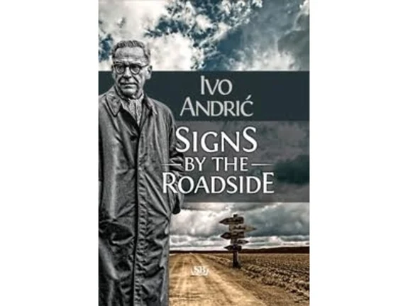 Signs by the Roadside - Ivo Andrić