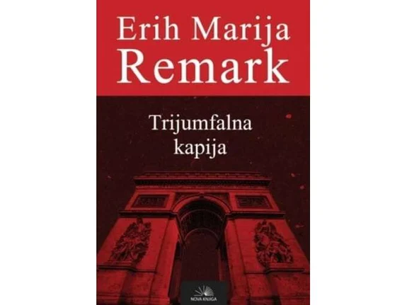Trijumfalna kapija - Erih Marija Remark