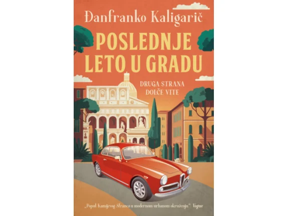 Poslednje leto u gradu - Đanfranko Kaligarič