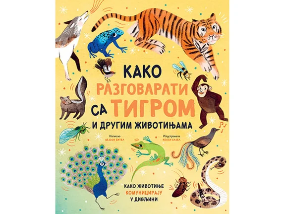 Kako razgovarati sa tigrom i drugim životinjama - Grupa autora