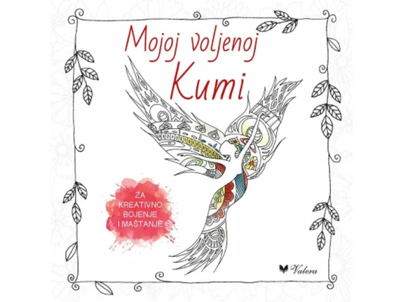 Mojoj voljenoj kumi za kreativno bojenje i maštanje - Slobodan Šorgić
