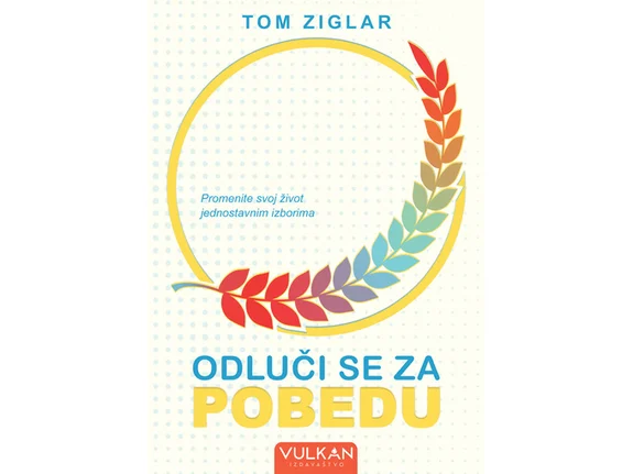 Odluči se za pobedu - Tom Ziglar