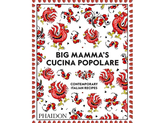Big Mamma Cucina Popolare: Contemporary Italian Recipes - Big Mamma