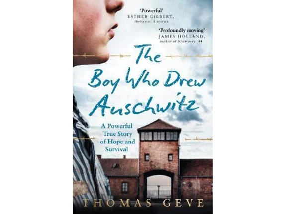 The Boy Who Drew Auschwitz - Thomas Geve, Charlie Inglefield