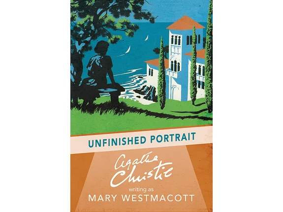 Unfinished Portrait - Agatha Christie, Mary Westmacott