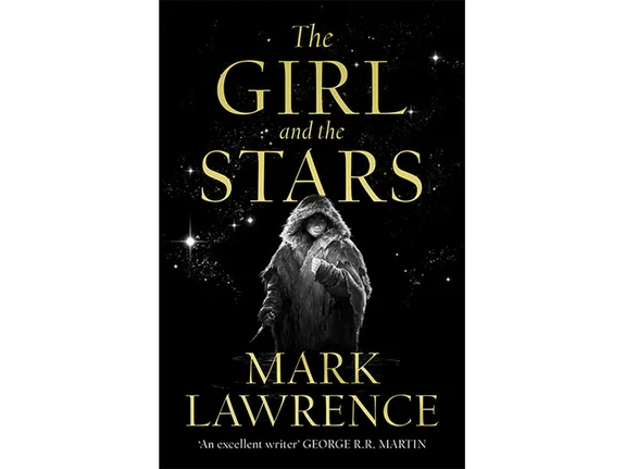 The Girl and the Stars: Book 1 (Book of the Ice) - Mark Lawrence
