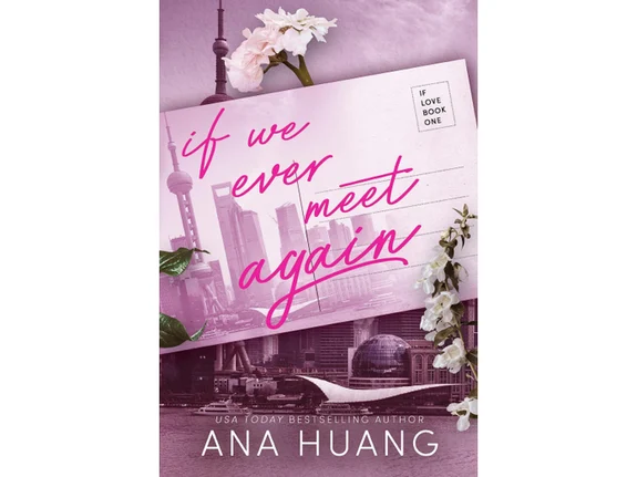 If We Ever Meet Again - Ana Huang