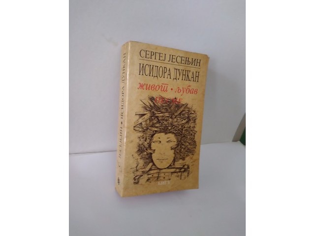 ŽIVOT, LJUBAV, PESME - Sergej Jesenjin/Isidora Dankan