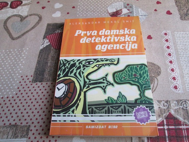 PRVA DAMSKA DETEKTIVSKA AGENCIJA -Aleksandar Mekol Smit