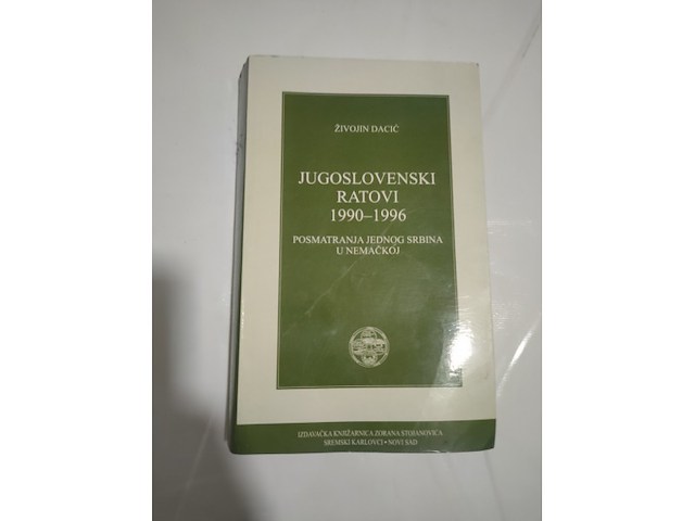 Živojin Dacić - Jugoslovenski ratovi 1990 - 1996
