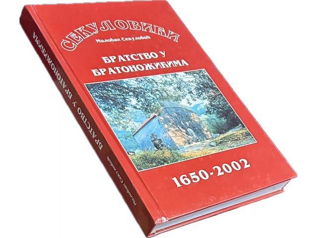 Sekulovići bratstvo u Bratonožićima - Milovan Sekulović