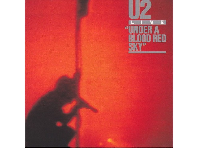 U2 – Live / Under A Blood Red Sky