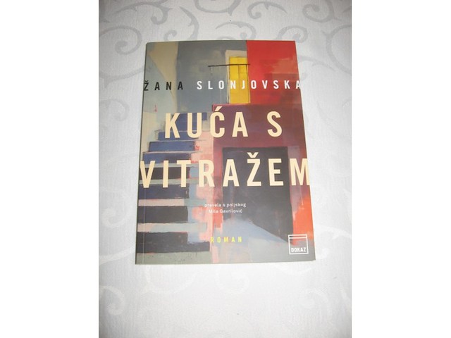 Kuća s vitražem - Žana Slonjovska
